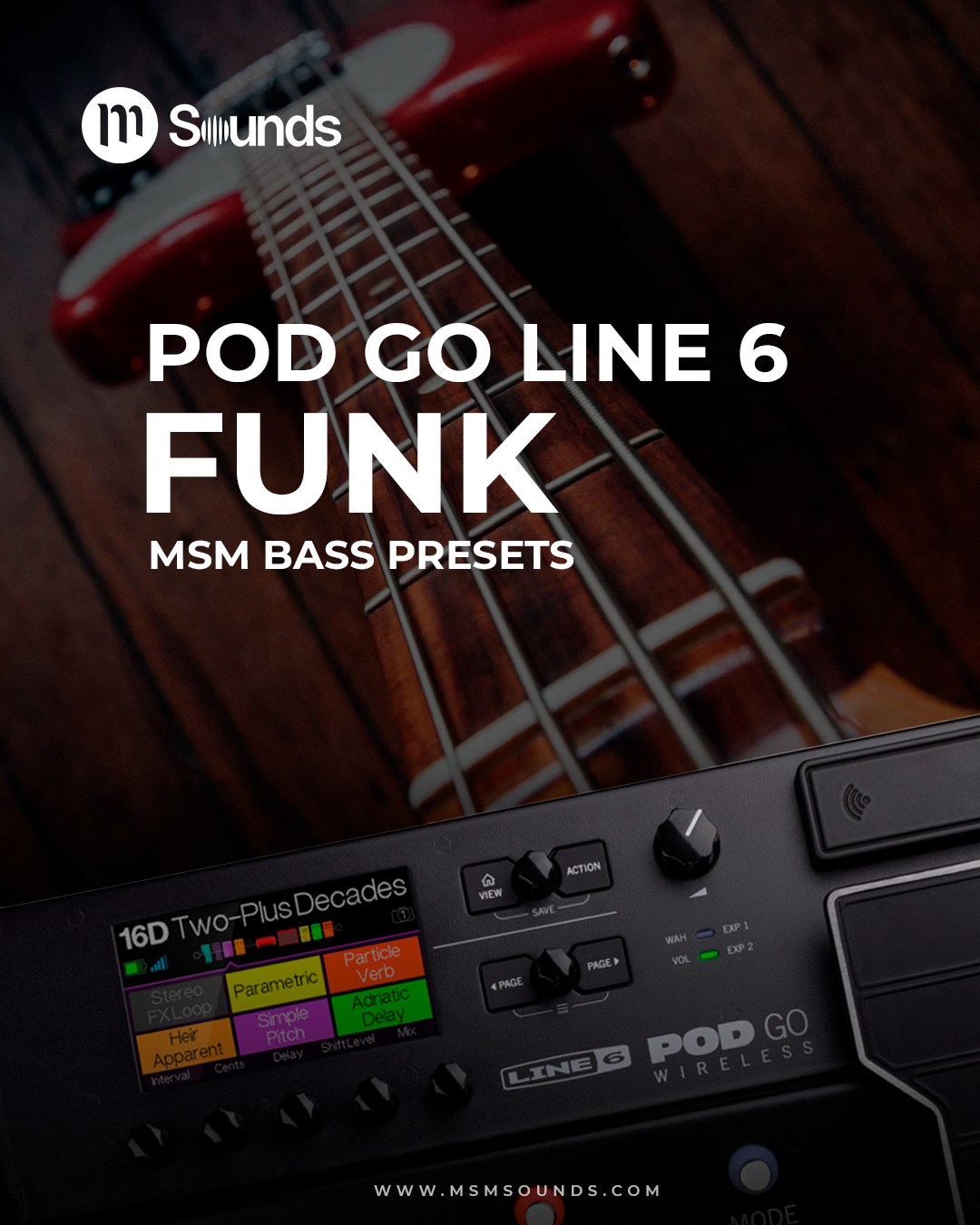 POD GO - BASS FUNK MSM PRESETS – Miel San Marcos Sounds
